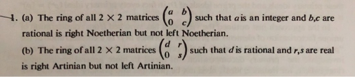 Solved 1. (a) The ring of all 2 X 2 matrices such that a is | Chegg.com