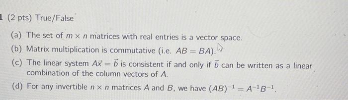 Solved (2 pts) True/False (a) The set of m×n matrices with | Chegg.com
