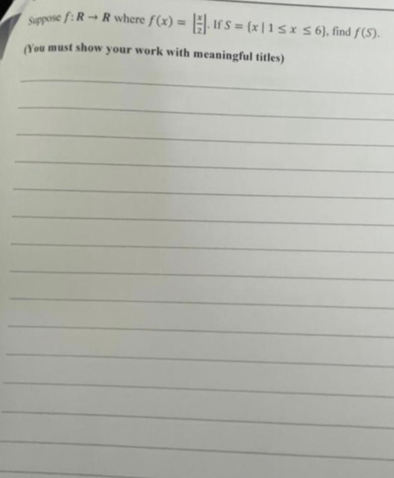 Solved suppose f:R→R ﻿where f(x)=|x2|. ﻿If S={x|1≤x≤6}, | Chegg.com