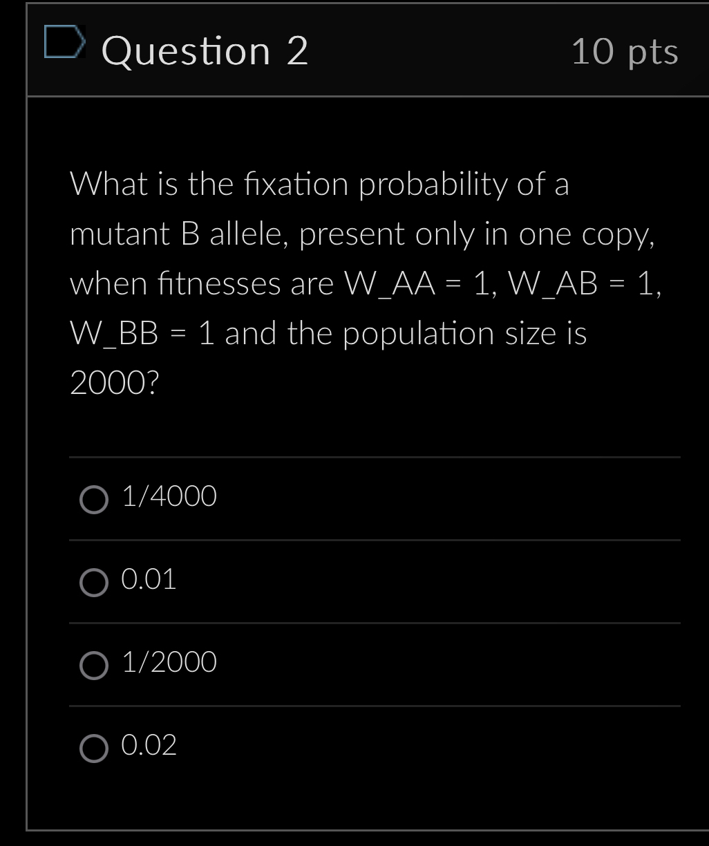 Solved Question 2 10pts What is the fixation probability of | Chegg.com