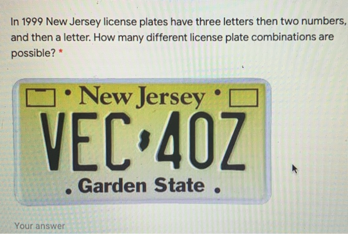 Solved In 1999 New Jersey license plates have three letters | Chegg.com
