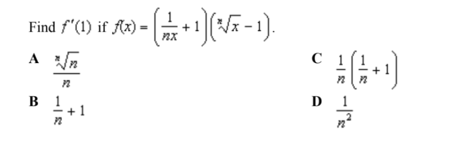 Solved Find f'(1) ﻿if f(x)=(1nx+1)(xn-1)A nnnC 1n(1n+1)B | Chegg.com