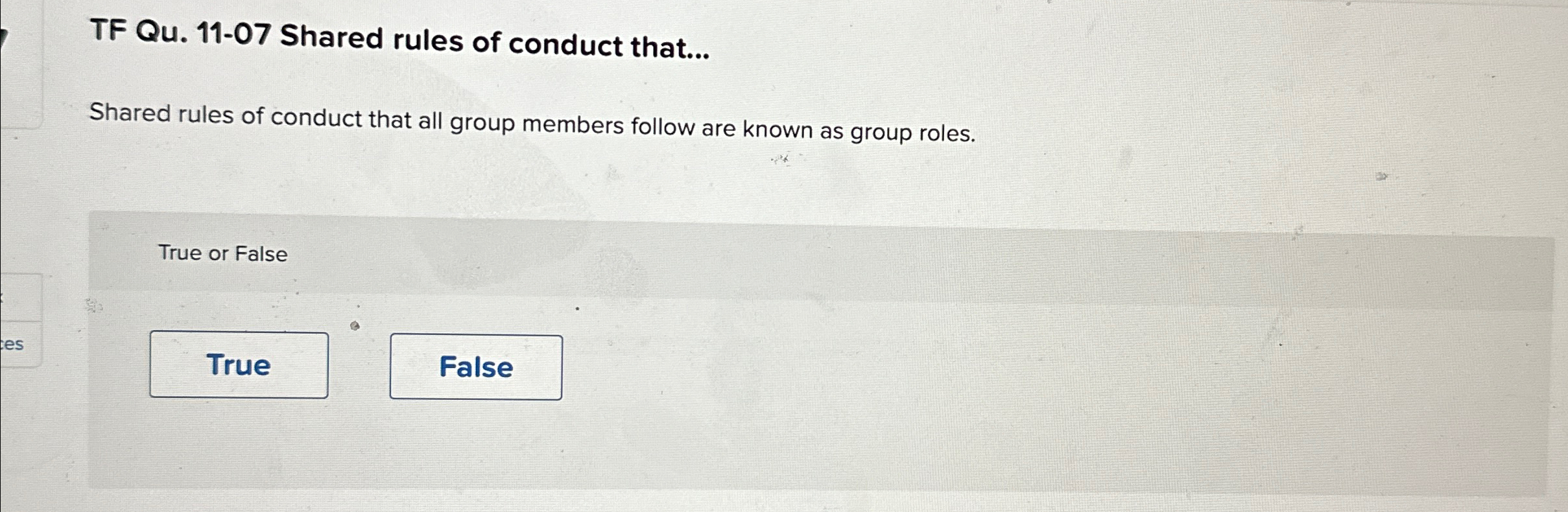 Solved TF Qu. 11-07 ﻿Shared rules of conduct that...Shared | Chegg.com