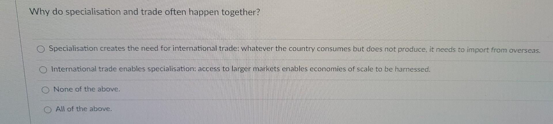 Solved Why do specialisation and trade often happen | Chegg.com