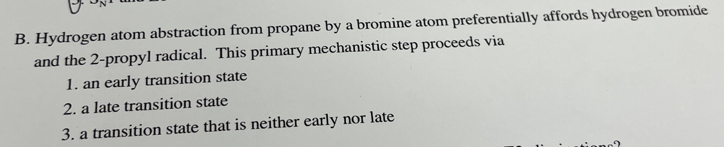 Solved B. ﻿Hydrogen atom abstraction from propane by a | Chegg.com