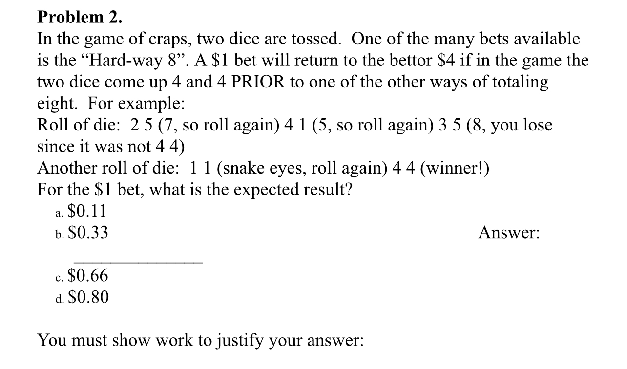 Solved Problem 2.In the game of craps, two dice are tossed. | Chegg.com