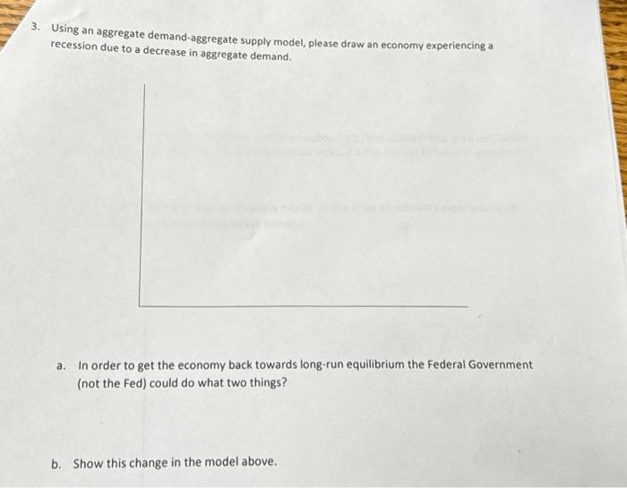 Solved Using an aggregate demand - aggregate supply model, | Chegg.com