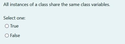 Solved All instances of a class share the same class | Chegg.com