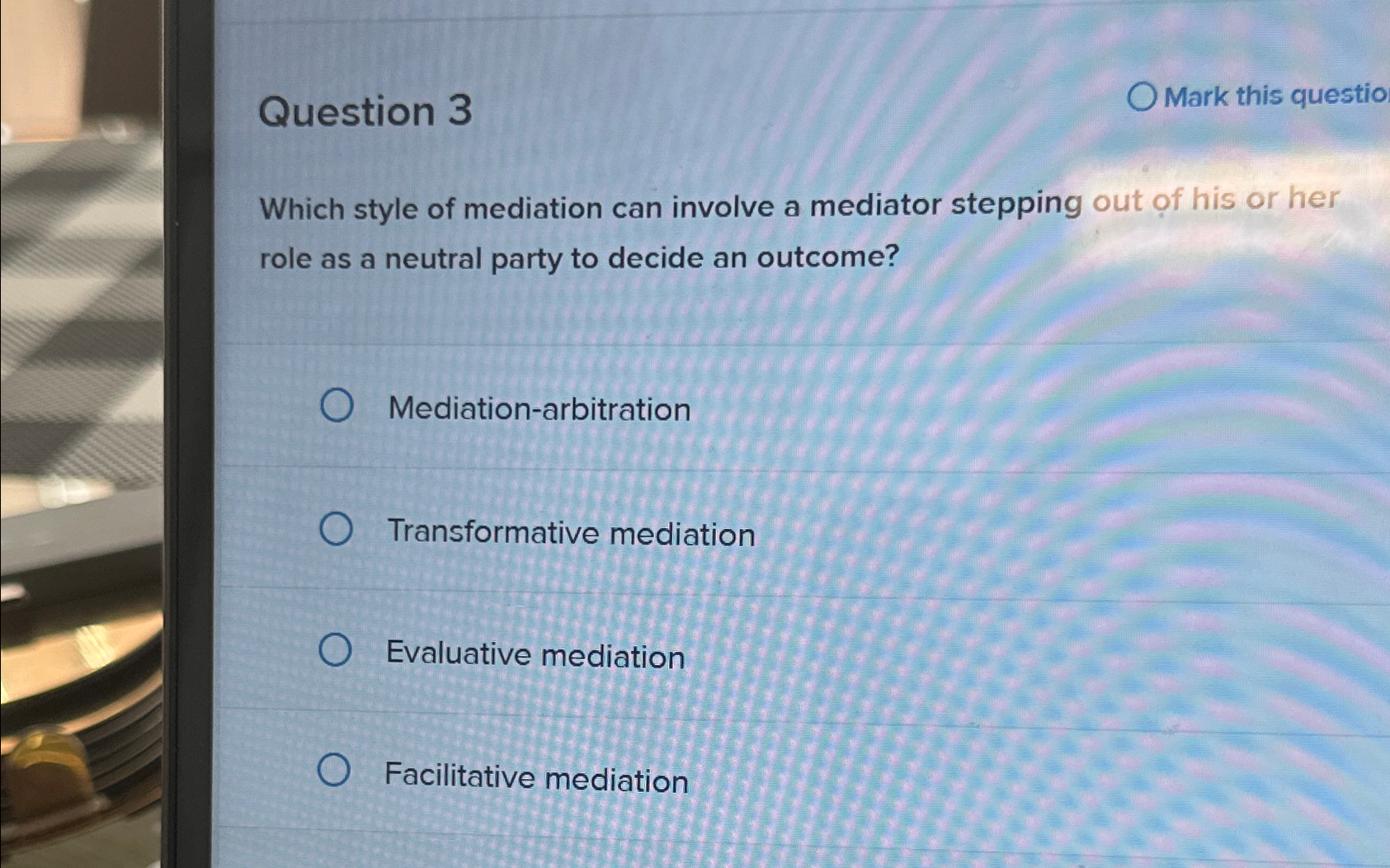 Solved Question 3Mark this questioWhich style of mediation | Chegg.com
