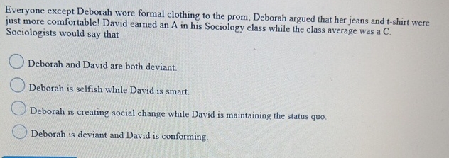 Solved Everyone except Deborah wore formal clothing to the | Chegg.com