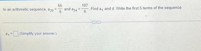 Solved In an arithmetic sequence, a20=665 and a34=6107 Find | Chegg.com