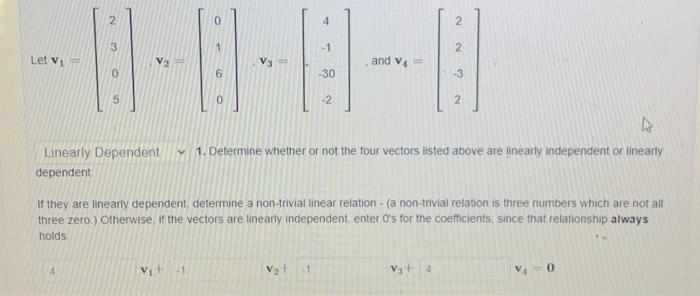 Solved Let v1=⎣⎡2305⎦⎤v2=⎣⎡0160⎦⎤v3=⎣⎡4−1−30−2⎦⎤, and | Chegg.com