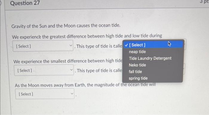Solved Gravity of the Sun and the Moon causes the ocean | Chegg.com