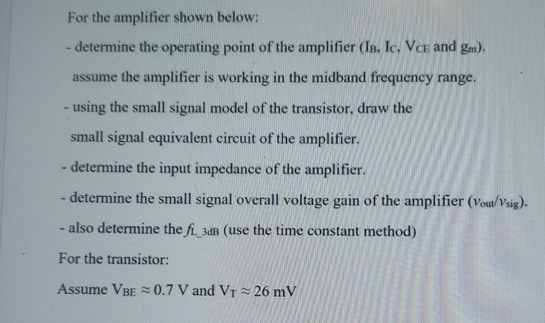 Solved For the amplifier shown below: - determine the | Chegg.com