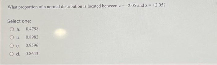 Solved What proportion of a normal distribution is located | Chegg.com