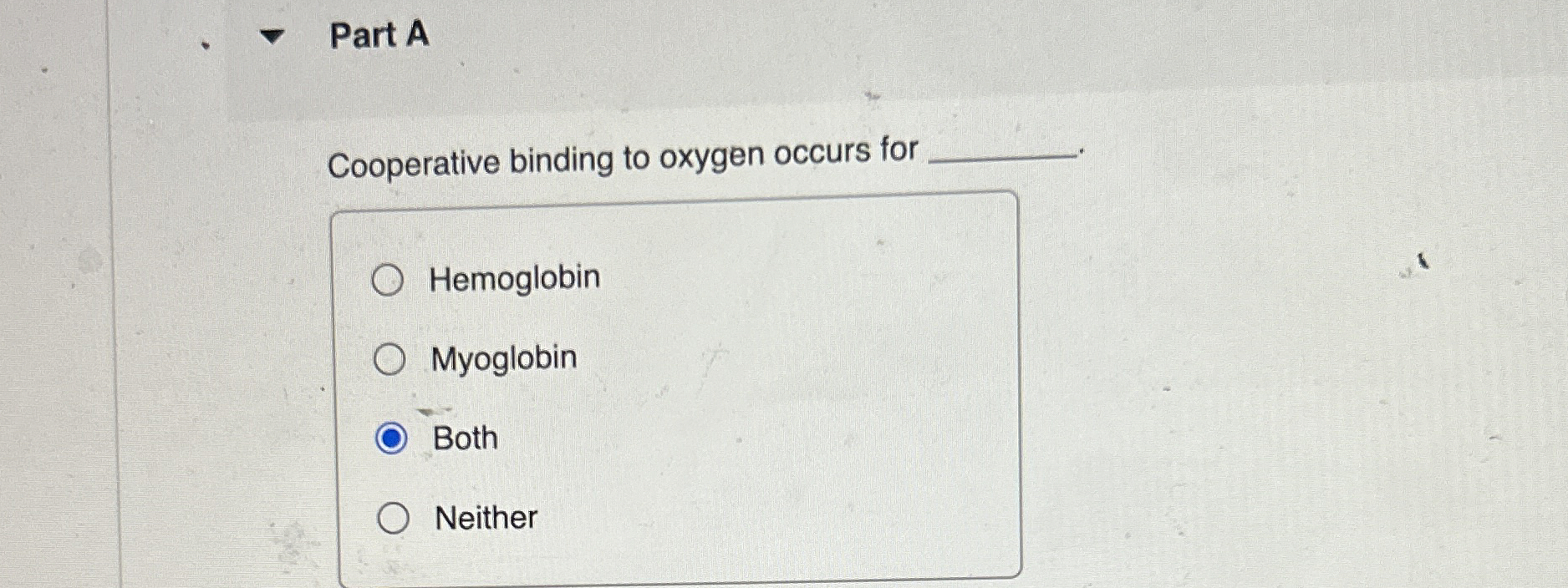 Solved Part ACooperative binding to oxygen occurs | Chegg.com