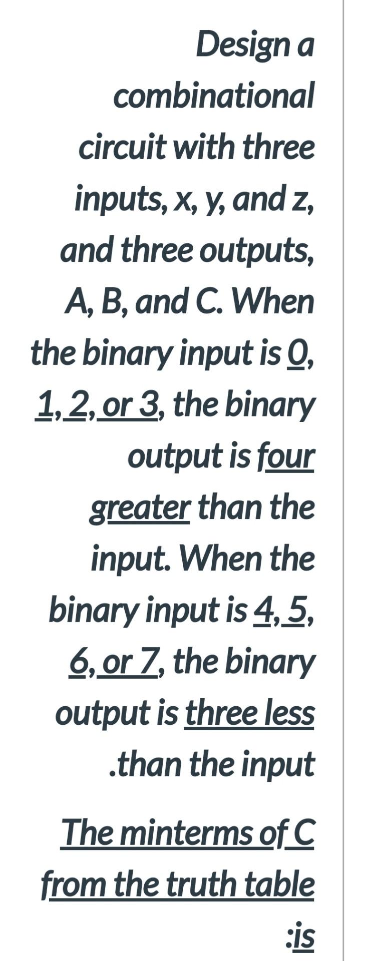 Solved Design a combinational circuit with three inputs, x, | Chegg.com