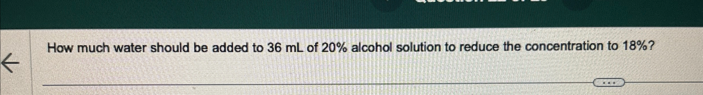 Solved How much water should be added to 36mL ﻿of 20% | Chegg.com