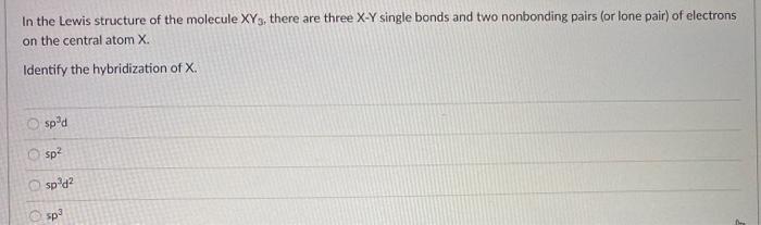 Solved In the Lewis structure of XY2, there are two single | Chegg.com