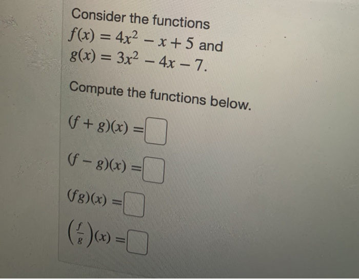 Solved Consider the functions f(x) = 4x2 - x + 5 and g(x) = | Chegg.com