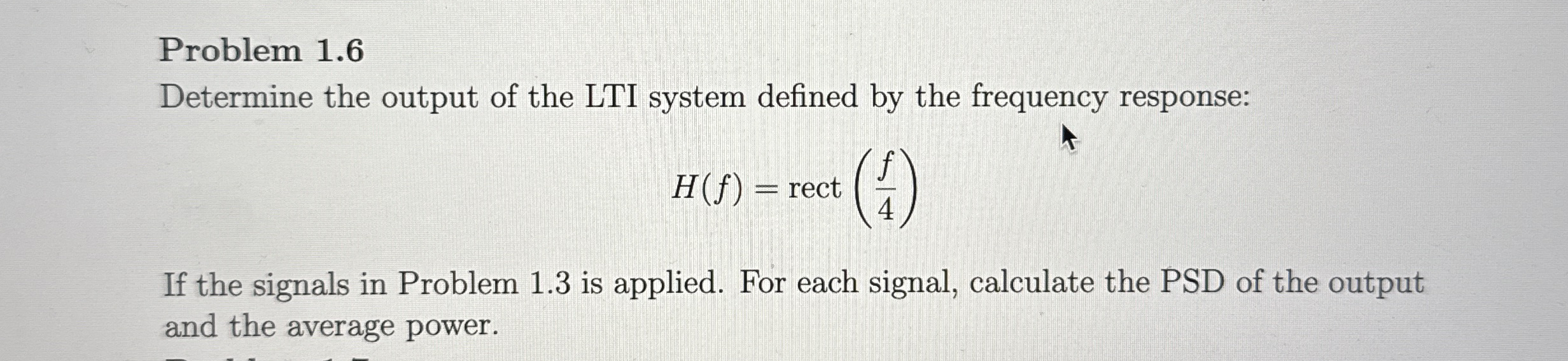 Problem 1.6Determine the output of the LTI system | Chegg.com