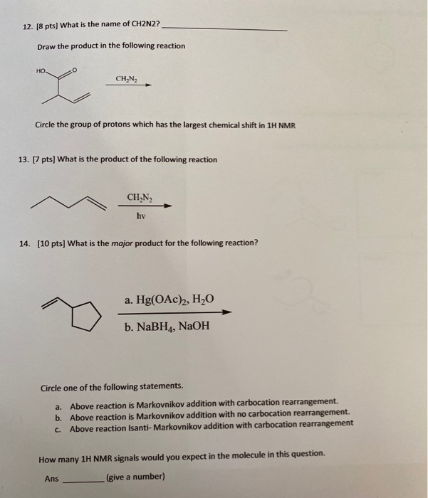 Solved 12. [8 pts) What is the name of CH2N2? Draw the | Chegg.com