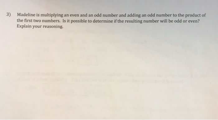 Solved 3) Madeline is multiplying an even and an odd number | Chegg.com
