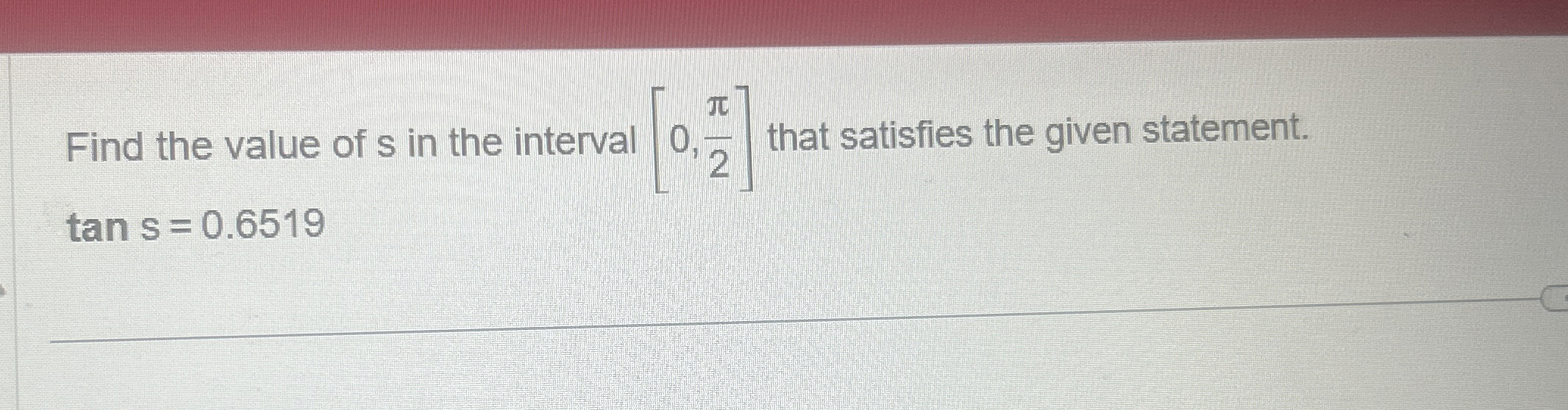 Solved Find the value of s ﻿in the interval 0,π2 ﻿that | Chegg.com