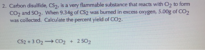 Solved 2. Carbon disulfide, CS2, is a very flammable | Chegg.com