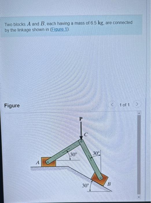 Solved Two Blocks A And B Each Having A Mass Of 6 5 Kg Are
