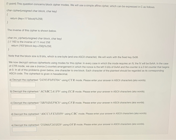 (1 point) This question concerns block cipher modes. | Chegg.com