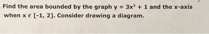 Solved Find the area bounded by the graph y=3x2+1 and the | Chegg.com