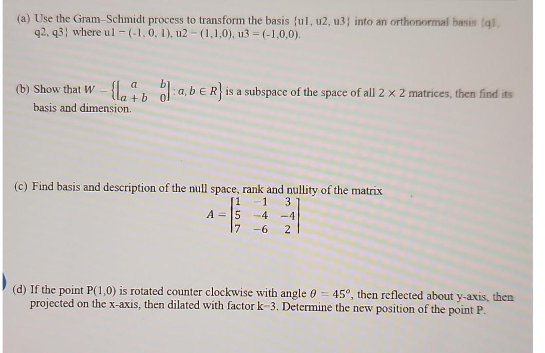 Solved (a) Use the Gram-Schmidt process to transform the | Chegg.com