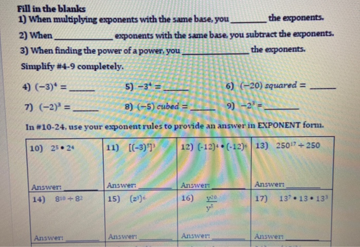 Solved Fill in the blanks 1) When multiplying exponents with | Chegg.com