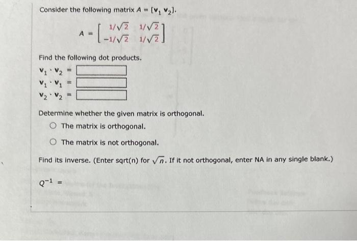 Solved Consider the following matrix A=[v1v2]. | Chegg.com