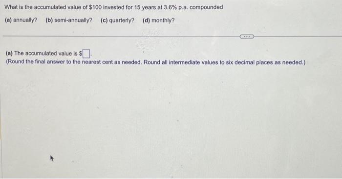 Solved What is the accumulated value of $100 invested for 15 | Chegg.com