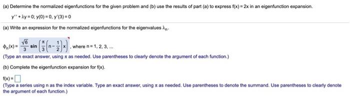 Solved (a) Determine the normalized eigenfunctions for the | Chegg.com