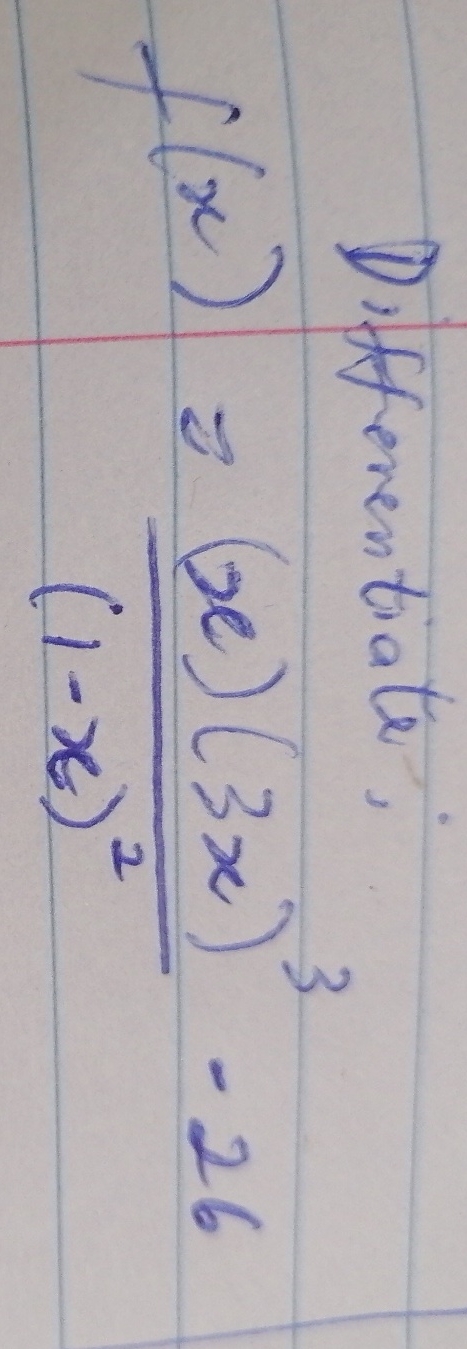 Solved Differentiate;f(x)=(x)(3x)3(1-x)2-26 | Chegg.com