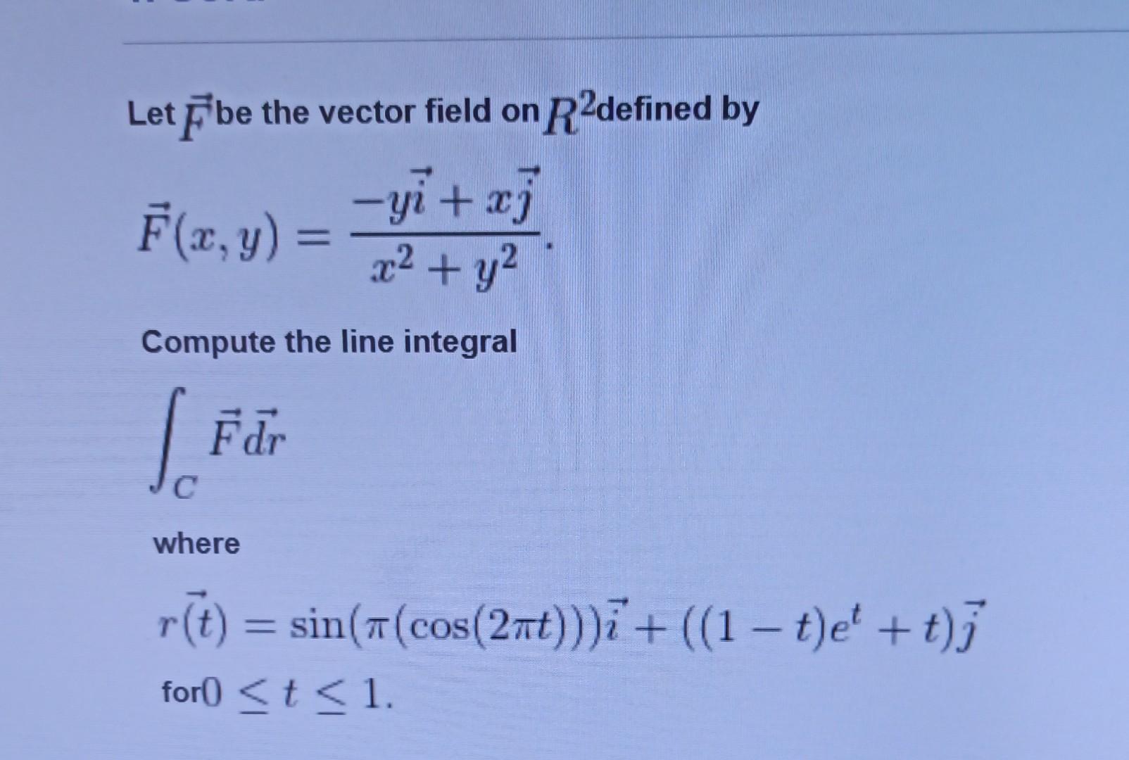 Solved Let F be the vector field on R2 defined by | Chegg.com