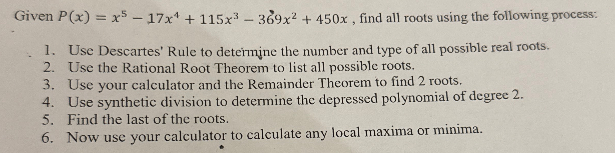 Given P(x)=x5-17x4+115x3-369x2+450x, ﻿find all roots | Chegg.com