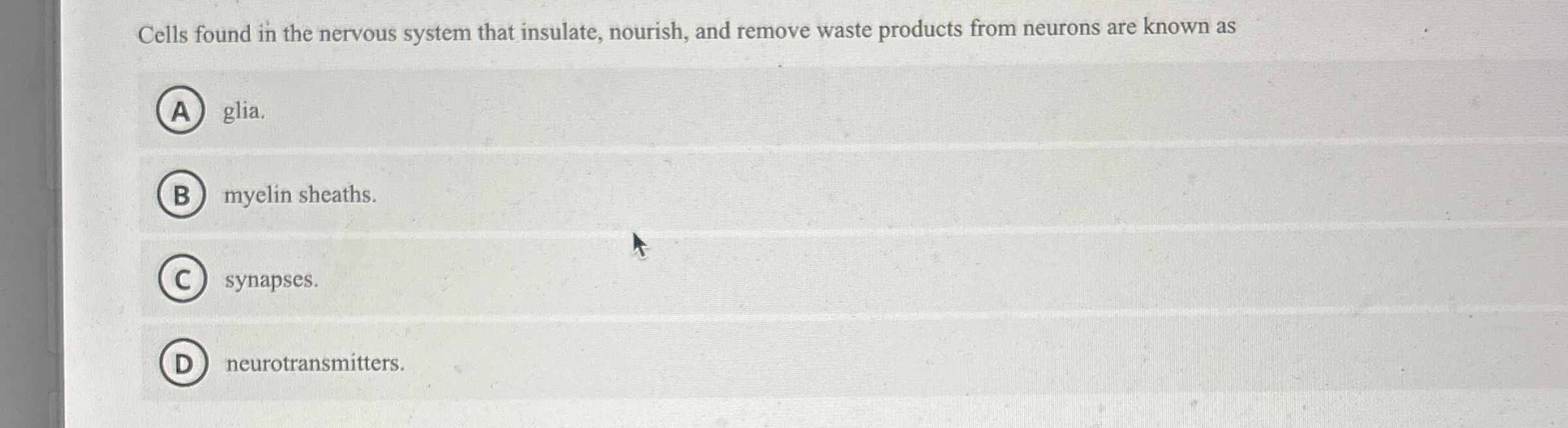 Solved Cells found in the nervous system that insulate, | Chegg.com