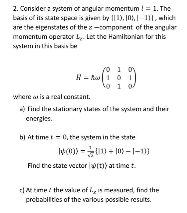Solved 2. Consider a system of angular momentum l=1. The | Chegg.com