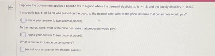 Solved Suppose the government applies a specific tax to a | Chegg.com