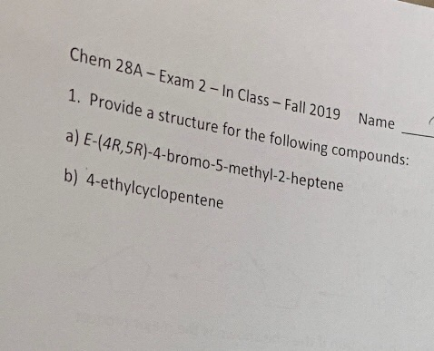 Solved Chem 28A-Exam 2-In Class - Fall 2019 Name 1. Provide | Chegg.com
