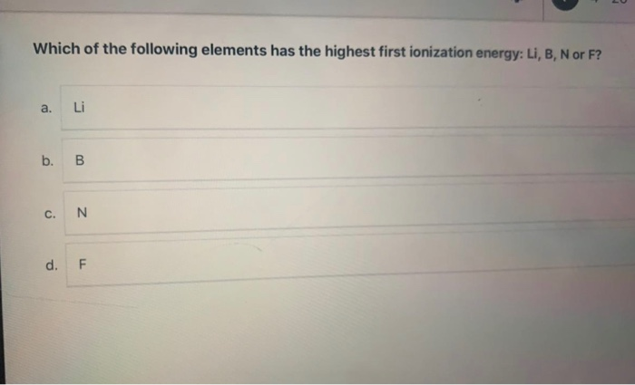 Solved Which of the following elements has the highest first | Chegg.com