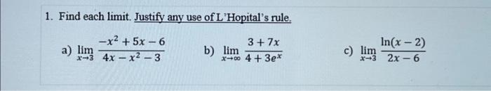 Solved 1. Find each limit. Justify any use of L'Hopital's | Chegg.com