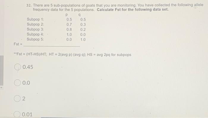 Solved 32. There are 5 sub-populations of goats that you are | Chegg.com
