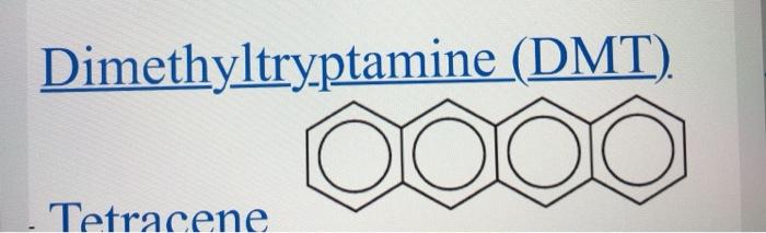Solved N,N-Dimethyltryptamine / Formula C12H16N2 (Base) | Chegg.com