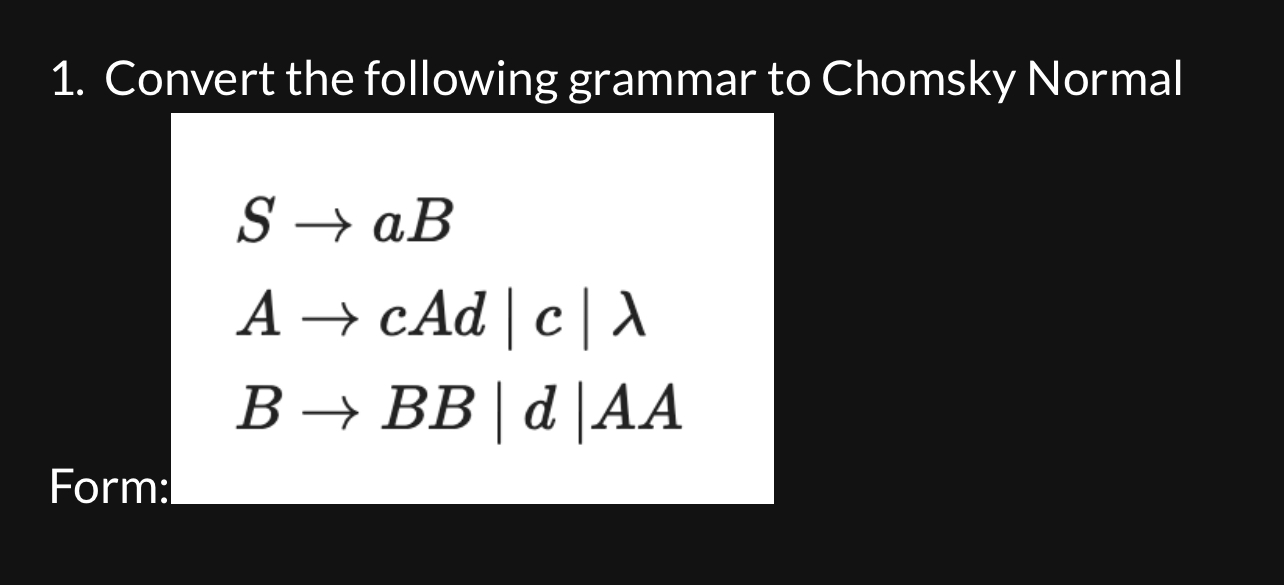 Solved Convert the following grammar to Chomsky | Chegg.com