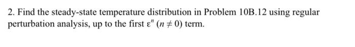 Solved 2. Find the steady-state temperature distribution in | Chegg.com